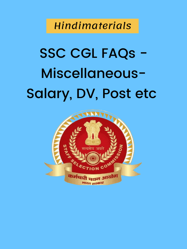 SSC CGL FAQs Exam Salary Post